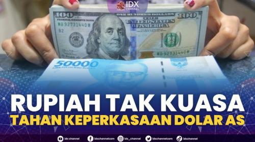 Rupiah Tak Kuasa Tahan Keperkasaan Dolar AS Rupiah Tak Kuasa Tahan Keperkasaan Dolar AS