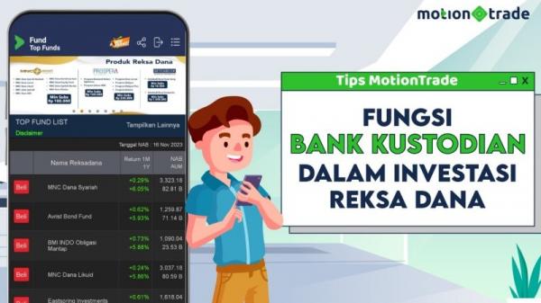 Tips MotionTrade: Ini Dua Fungsi Bank Kustodian di Investasi Reksa Dana ...