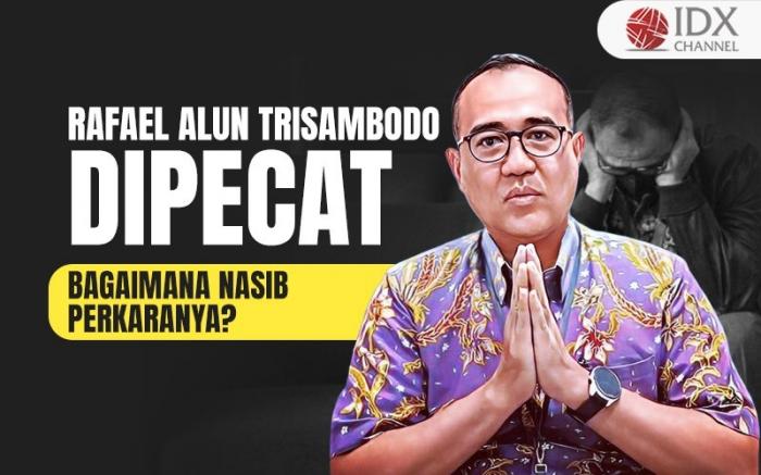 Rafael Alun Trisambodo Dipecat, Bagaimana Nasib Perkaranya? Rafael Alun Trisambodo Dipecat, Bagaimana Nasib Perkaranya?