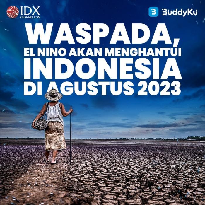 Waspada, El Nino Akan Menghantui Indonesia Di Agustus 2023 Waspada, El Nino Akan Menghantui Indonesia Di Agustus 2023