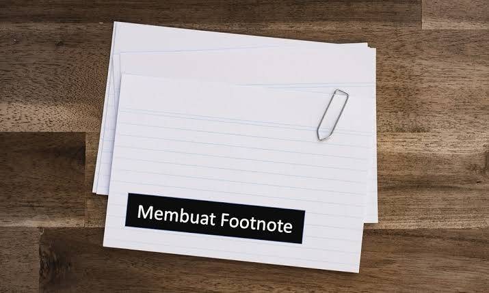 Cara Menulis Footnote dari Jurnal dan Contohnya, Jangan sampai Keliru
